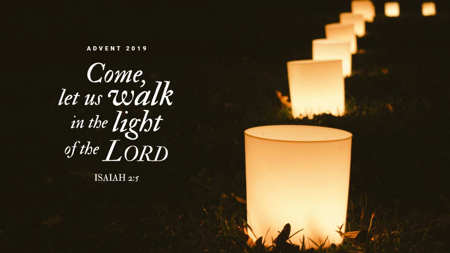 Let Us Walk in the Light of the Lord - Good Shepherd Lutheran Church