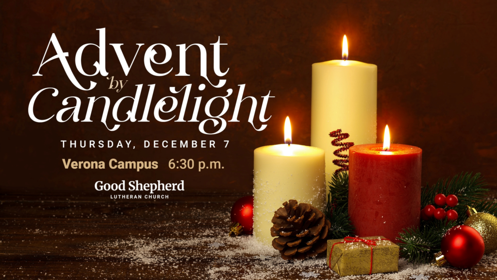 Advent by Candlelight - Good Shepherd Lutheran Church