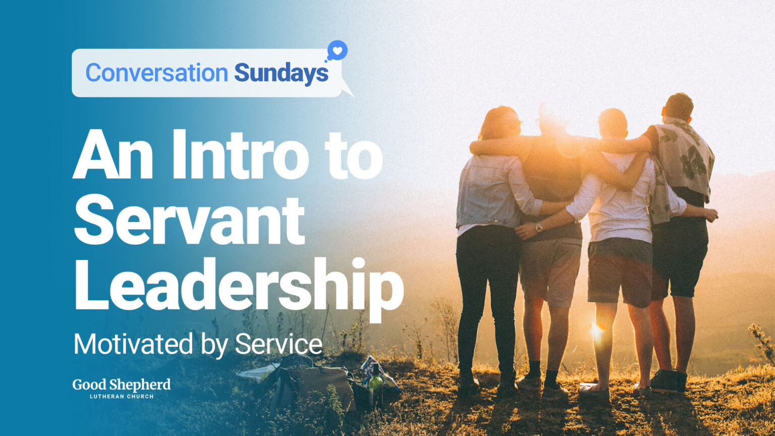 An Introduction to Servant Leadership - Good Shepherd Lutheran Church