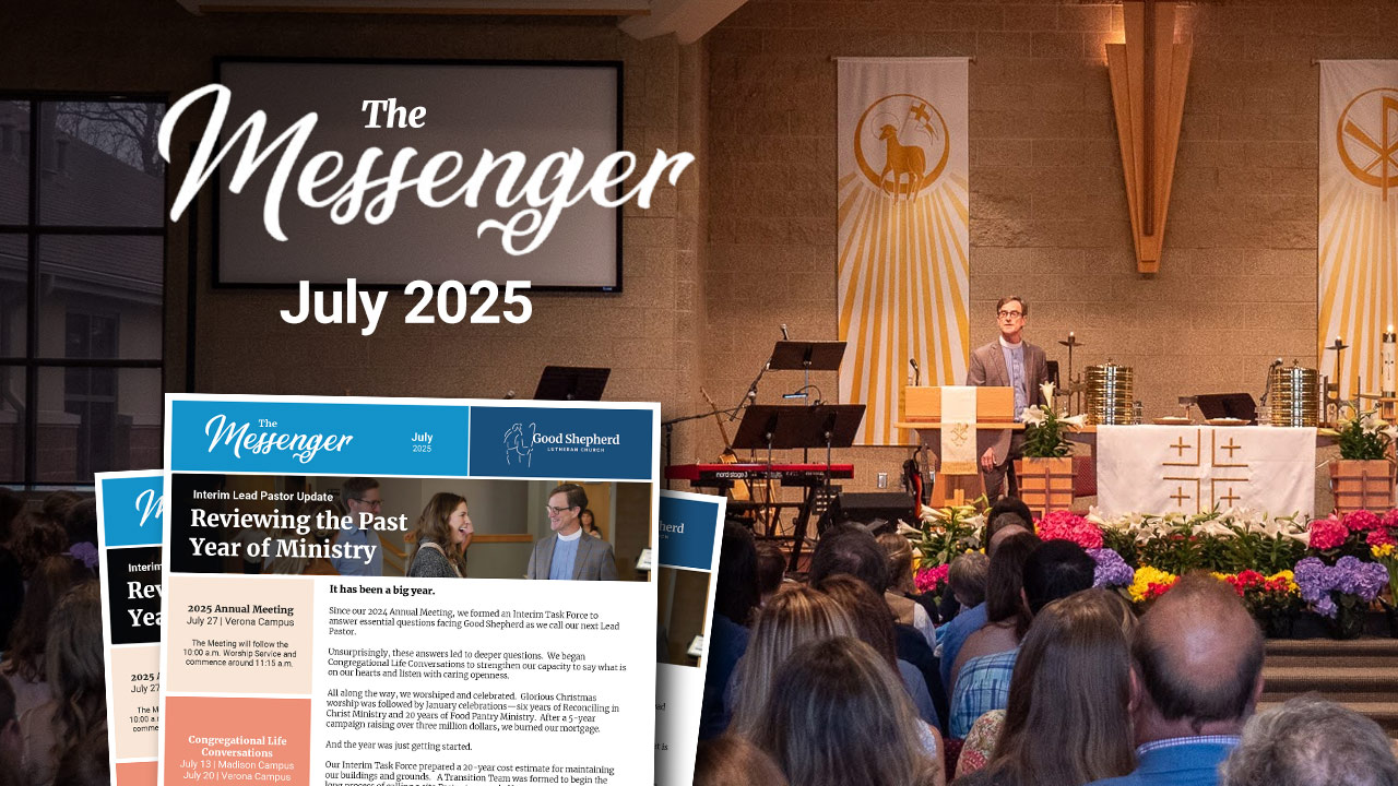 Looking back on a year of ministry in the July 2025 Messenger - Good ...